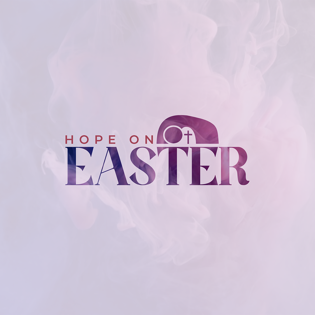 Good Friday & Easter Services | Hope Baptist Church