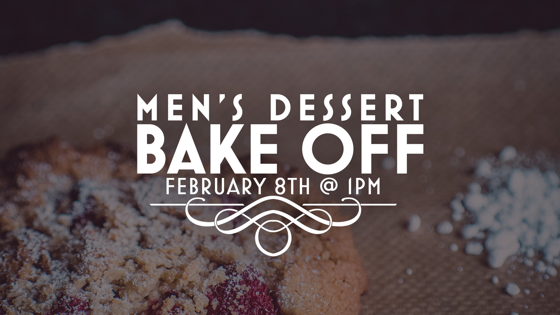 Men's Dessert Bake Off | Hope Baptist Church